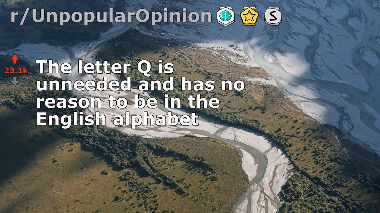 The letter Q is unneeded and has no reason to be in the English ...