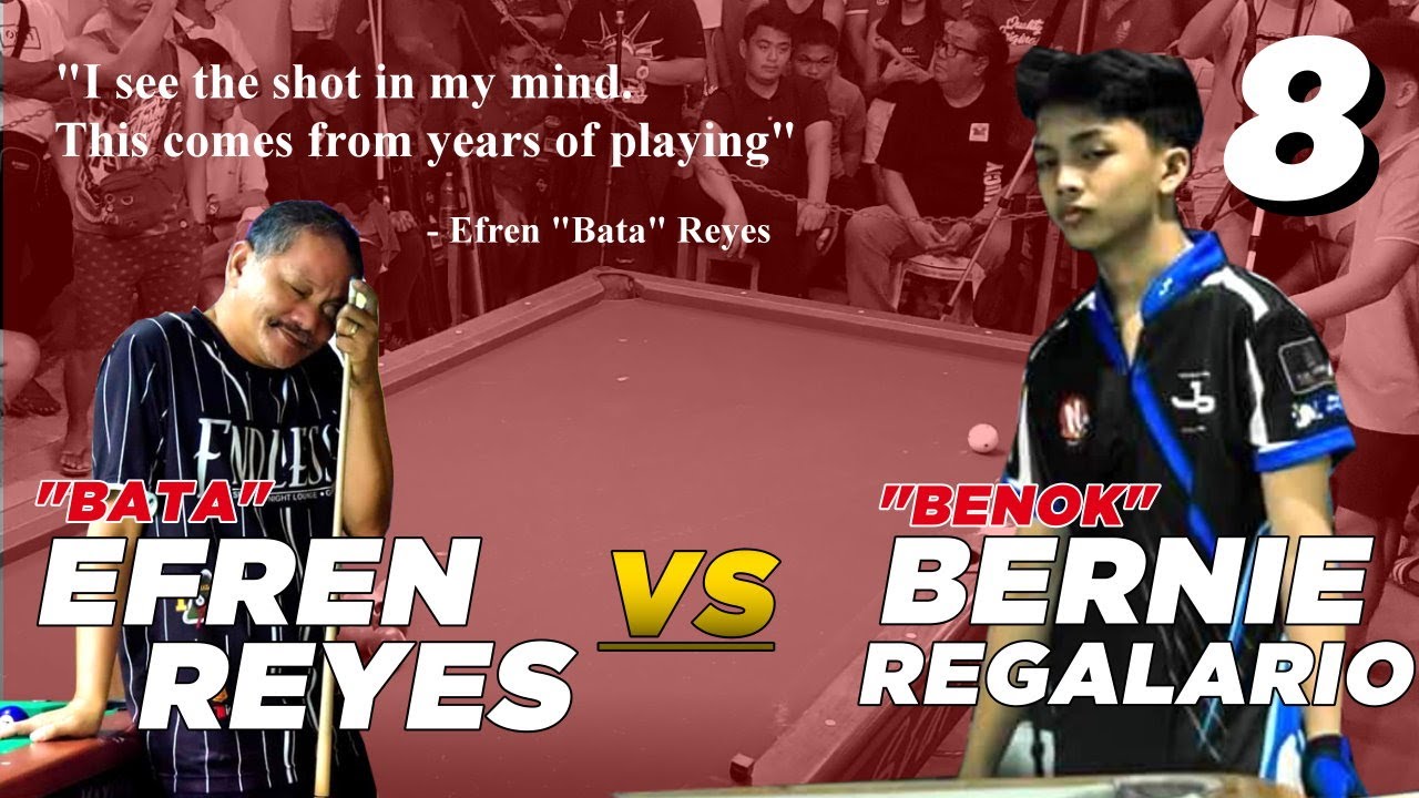 (8) Bernie "Benok" Regalario Vs Efren "Bata" Reyes (Valley 2,Paranaque ...