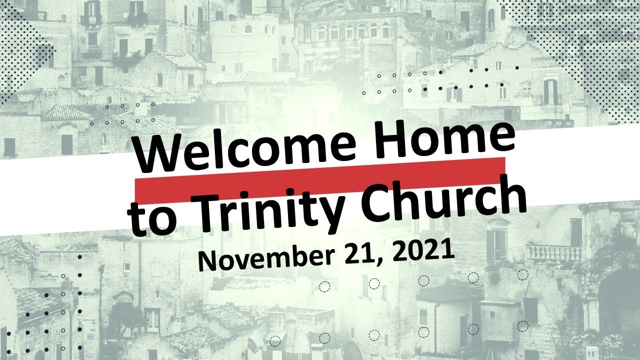 Trinity United Methodist Church - Sunday Service - November 21, 2021 ...