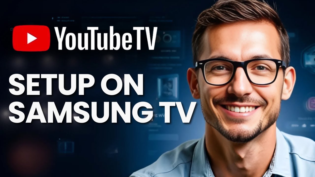 How to Set Up YouTube TV on Samsung Smart TV: Full Guide - YouTube