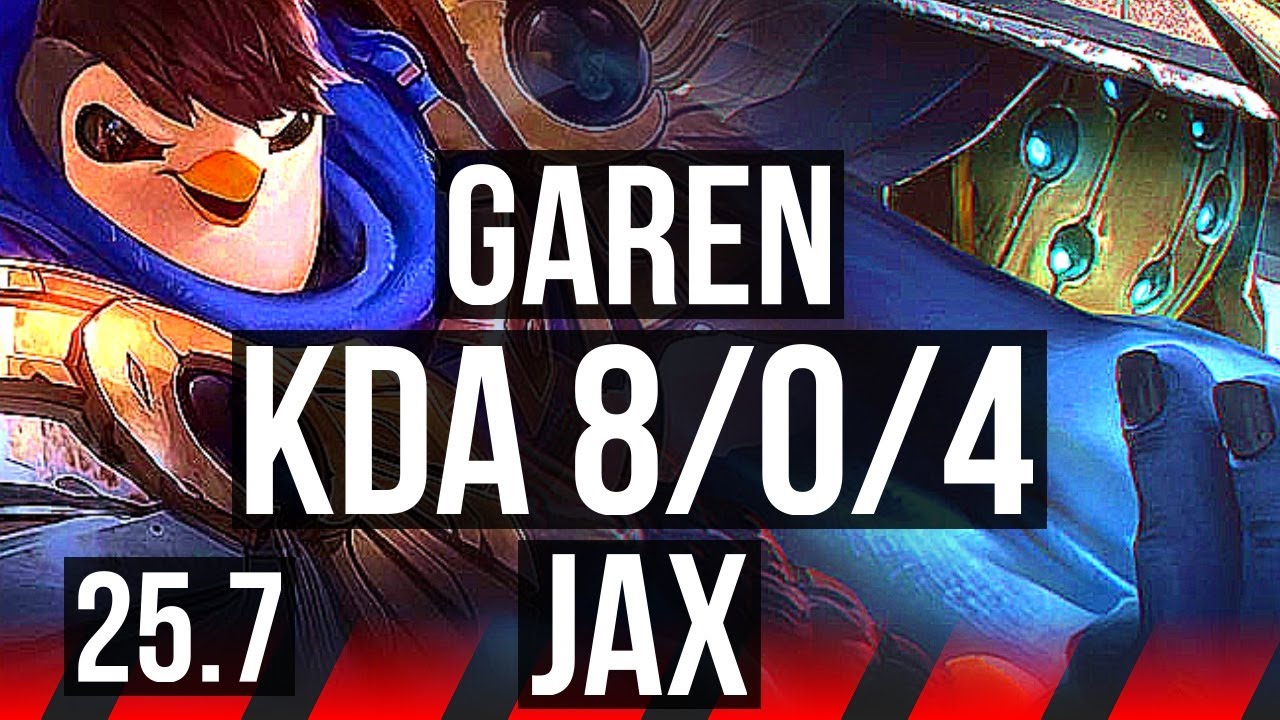 GAREN vs JAX (TOP) | 8/0/4, Legendary | EUW Grandmaster | 25.7 - YouTube