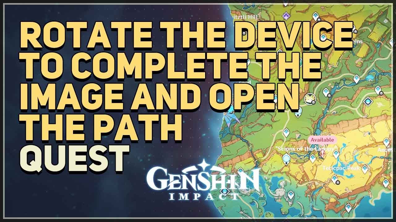 Rotate the device to complete the image and open the path Genshin ...