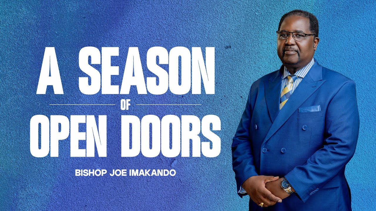 Bishop Joe Imakando | A season of open doors||2023 - YouTube