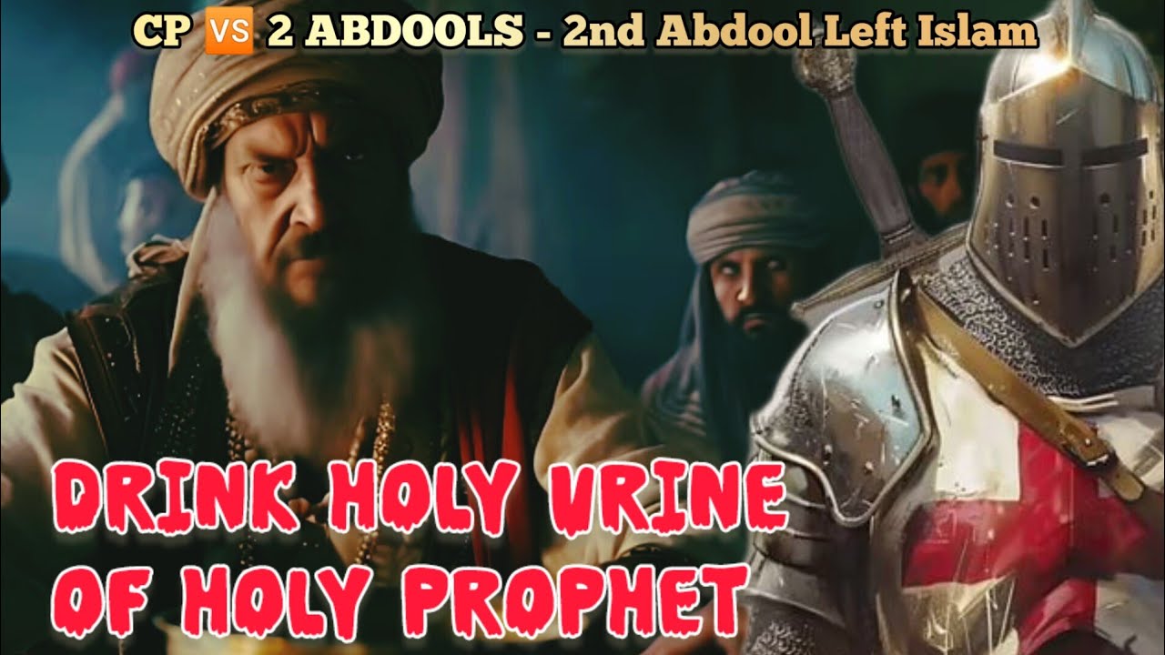CP 🆚 2 ABDOOLS - 2nd Abdool Left Islam - Drink Holy Urine Of Holy Prophet |Educational Purposes ...