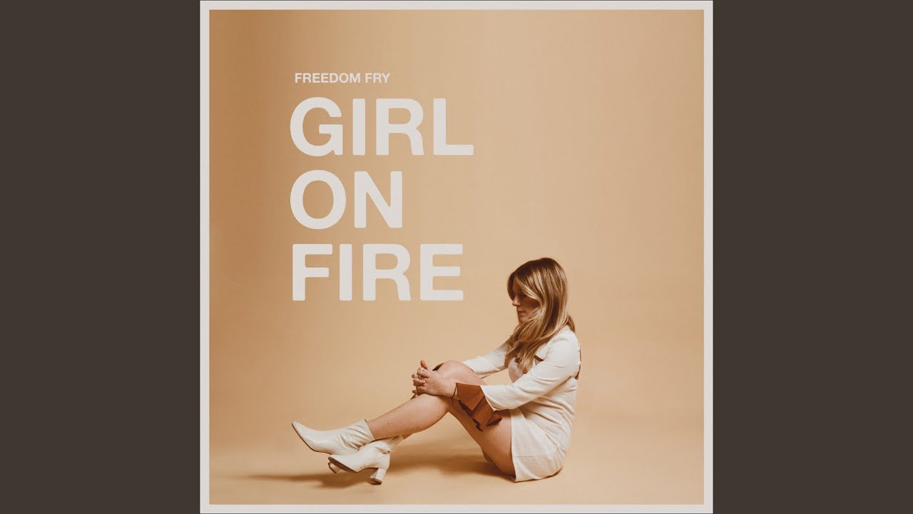Freedom Fry - Girl on Fire Chords - Chordify