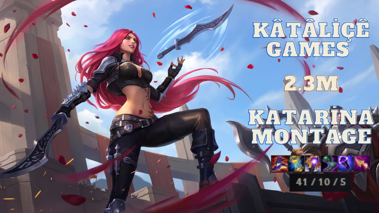 KÂTÂLİÇÊ Games Katarina Montage - BEST KATARINA PLAYS - YouTube