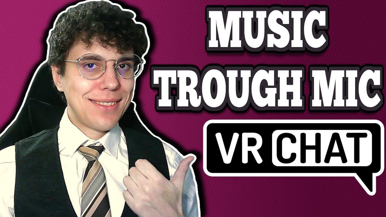How To Play Music Through Mic On VRChat - YouTube