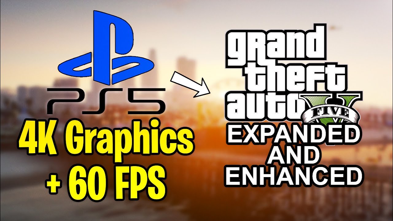 Sony Just CONFIRMED 4K Graphics & 60FPS For The GTA 5 Expanded Edition ...