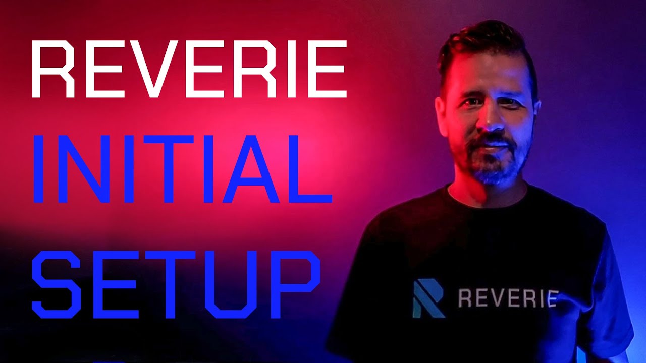 Reverie - Initial setup - YouTube
