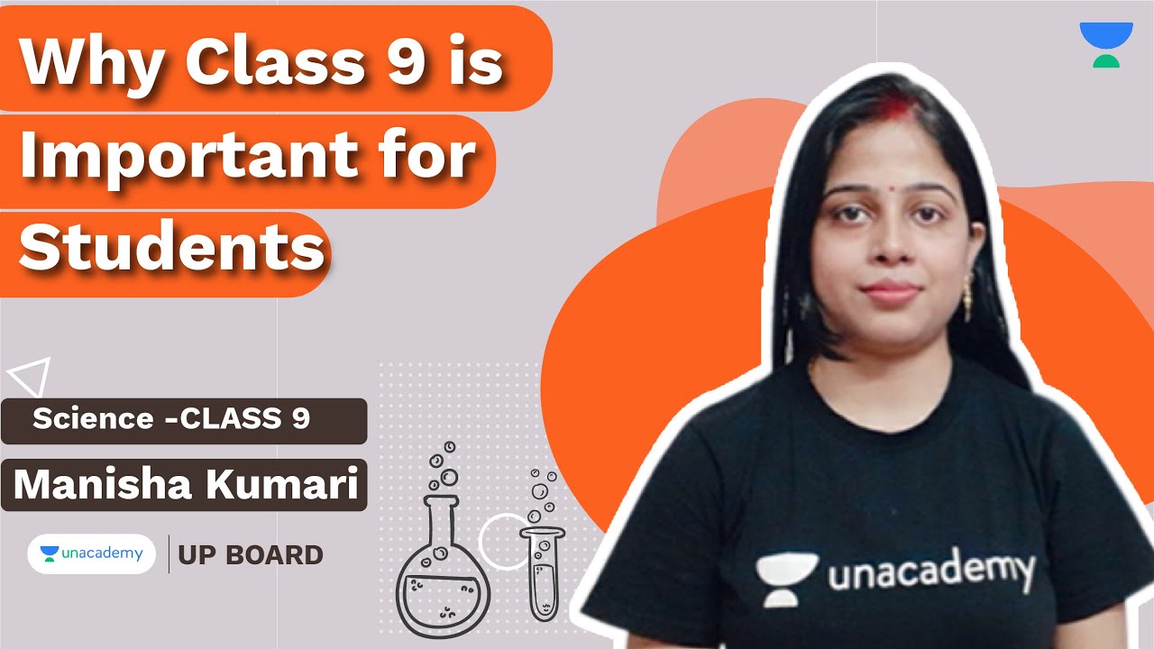 Why Class 9 Is Important For Students Science Manisha Kumari UP why-class-9-is-important-for-students-science-manisha-kumari-up