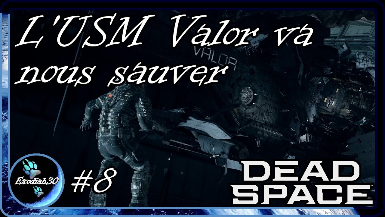 L'USM Valor a REÇU notre SIGNAL | Dead Space Remake - Let's Play FR #8 ...