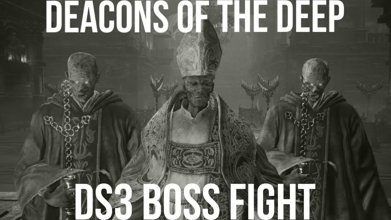 Deacons of the Deep | Cathedral of the Deep | DS3 Boss Fight - YouTube