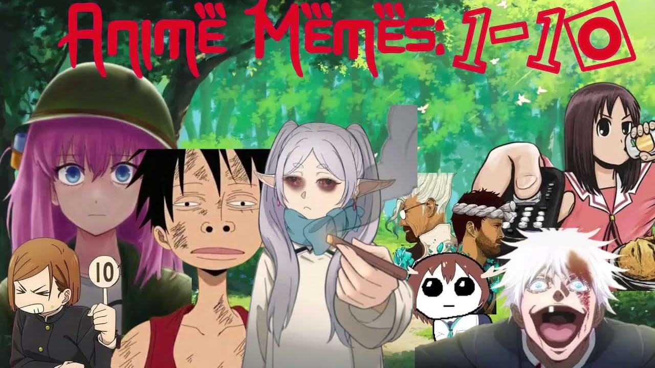 Anime Memes 1-10 - YouTube