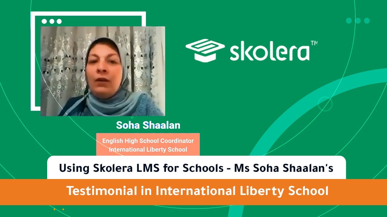 "Using Skolera LMS for Schools - Ms Soha Shaalan'sTestimonial in ...