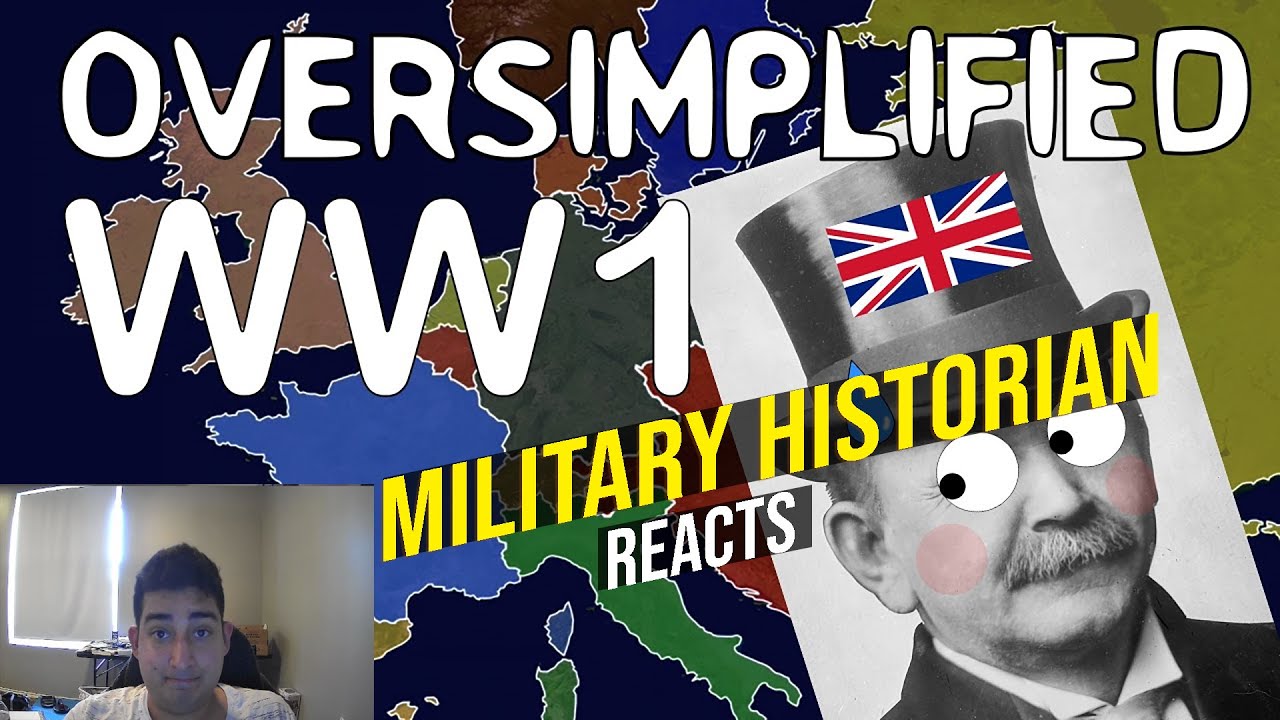 Military Historian Reacts - Oversimplified WW1 - YouTube