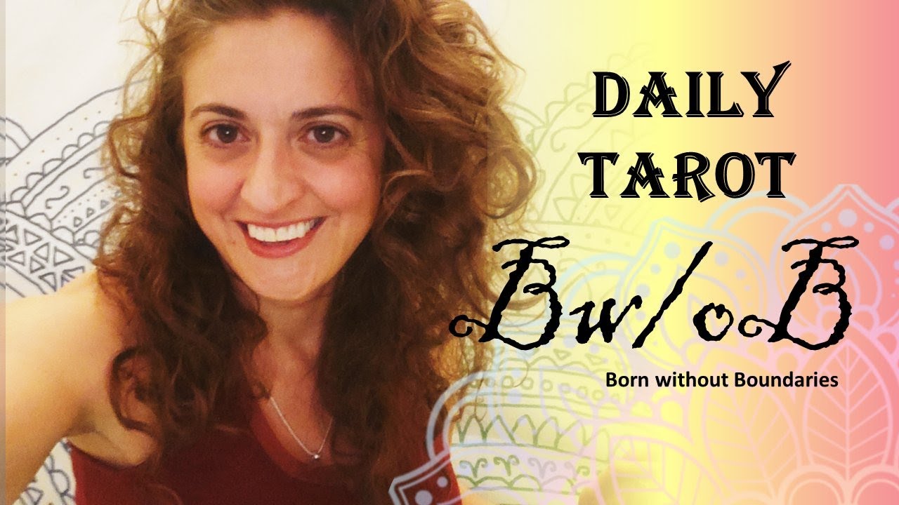Daily Tarot LIVE Born without Boundaries - YouTube
