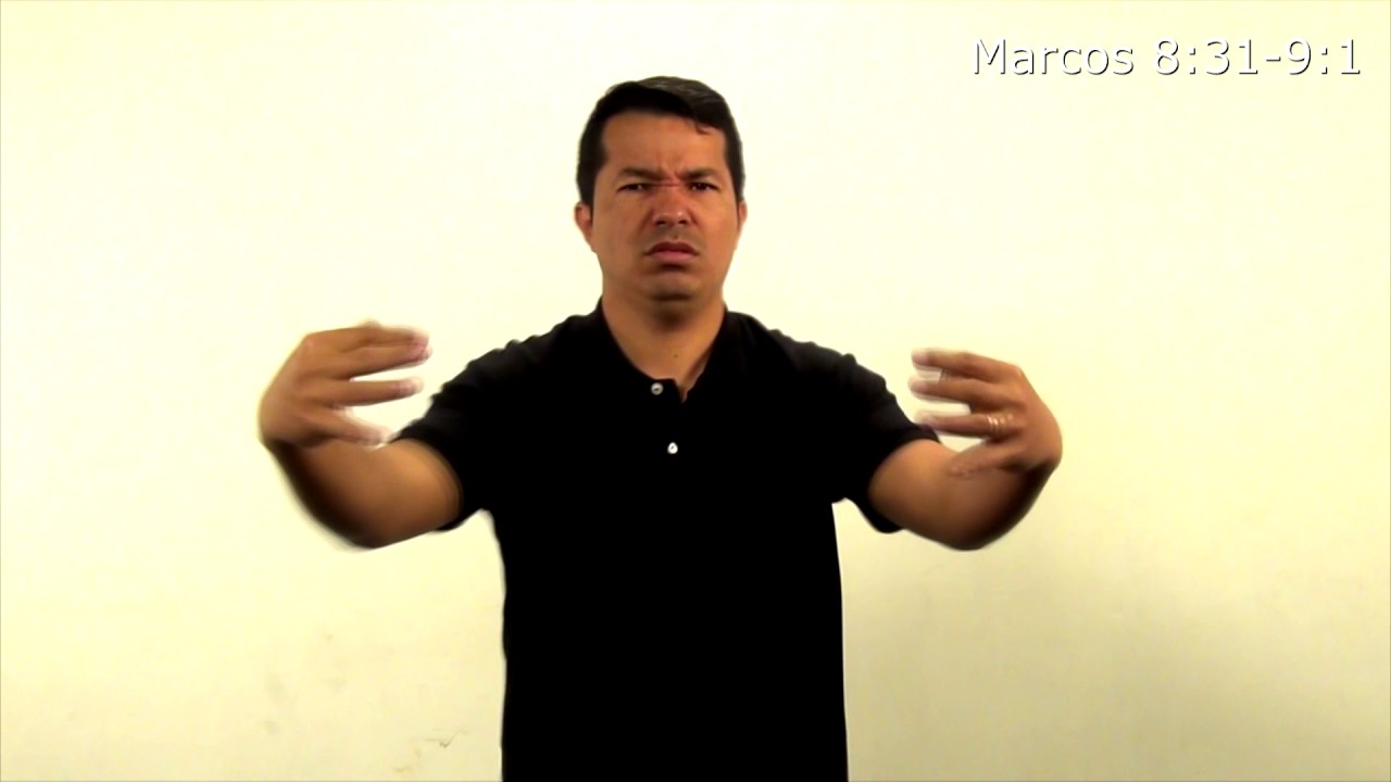Marcos 8:31-9:1 Jesus prediz sua morte e ressurreição (Bíblia em LIBRAS ...
