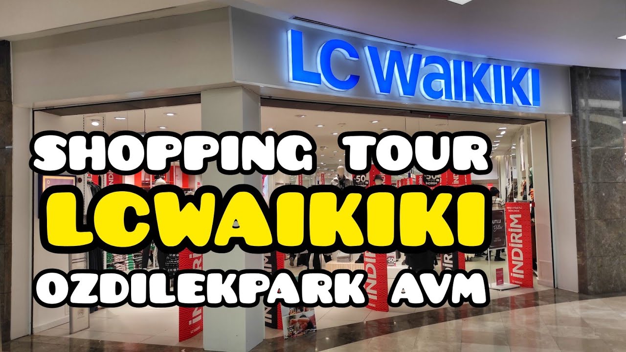Lc Waikiki Turkey Antalya, Kepez, özdilek avm | Shopping Tour + Lc ...