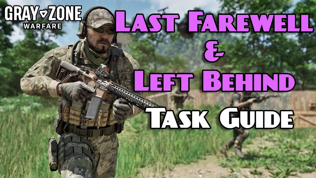 Left Behind & Last Farewell Task Guide - Gray Zone Warfare - YouTube