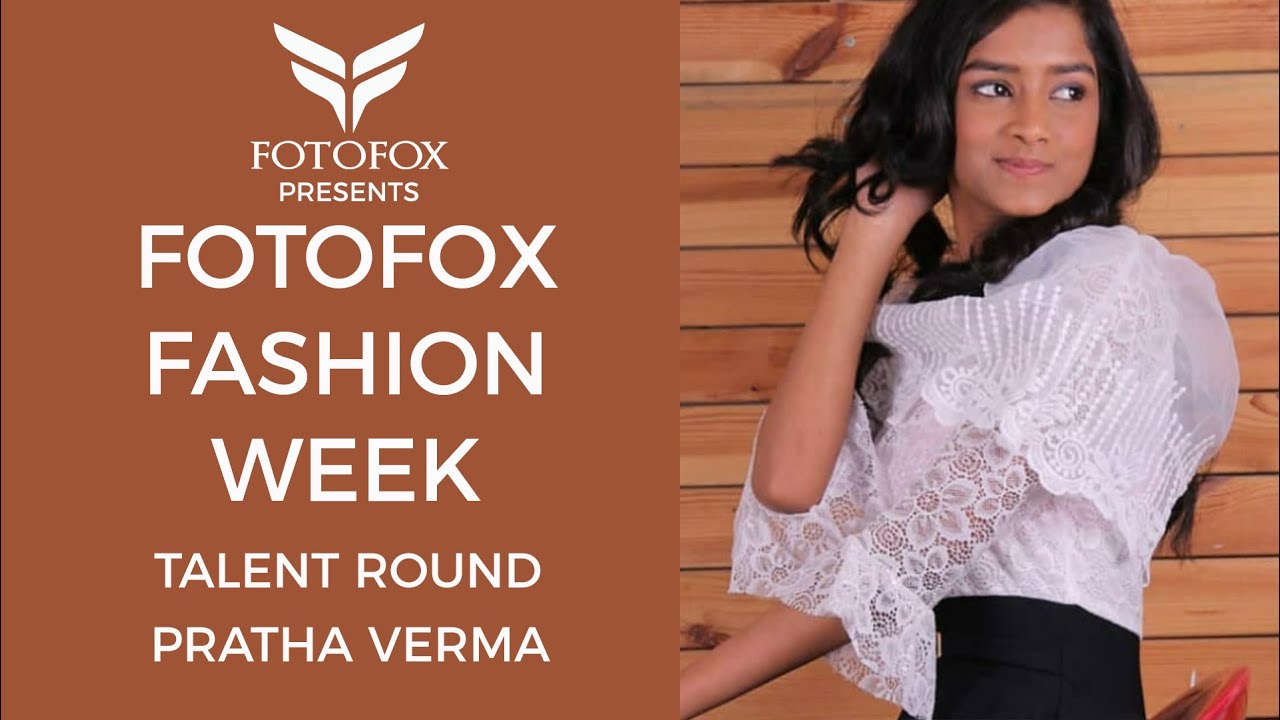 PRATHA VERMA | Talent Round | Fotofox Fashion Week | Miss Teen India ...