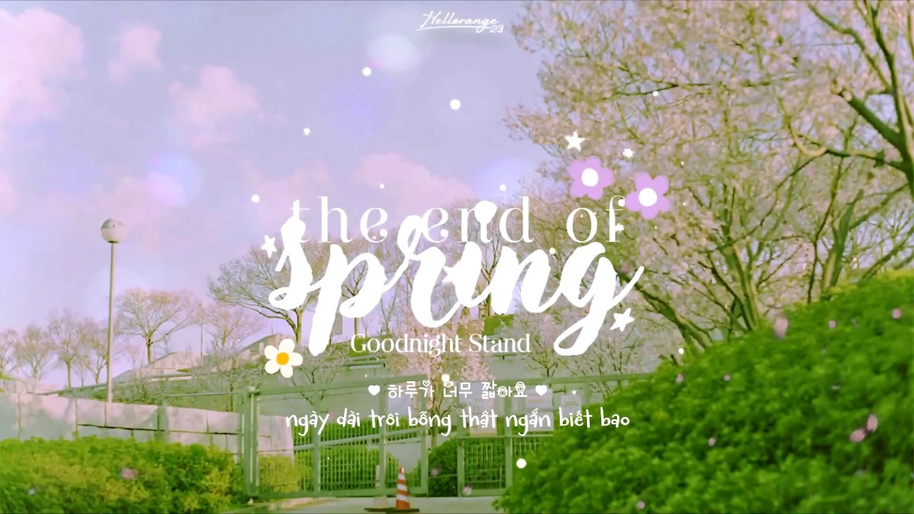 « Vietsub » The end of spring “봄끝” ♪ Goodnight Stand - YouTube