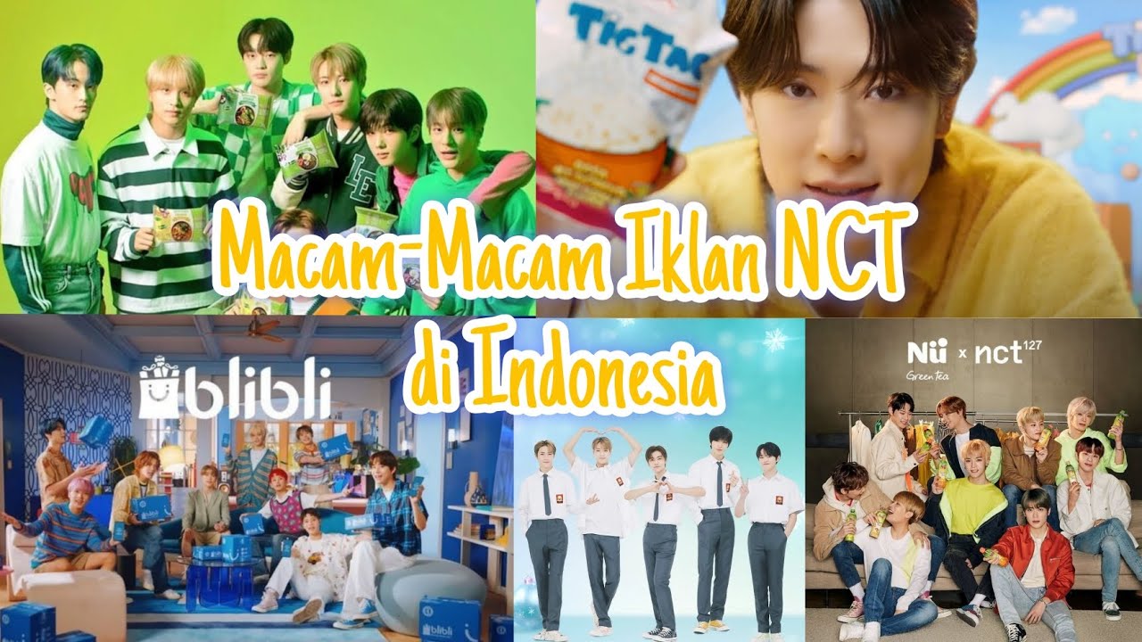 MACAM - MACAM IKLAN NCT DI INDONESIA🇮🇩 // NCT MAKIN MELOKAL!!! - YouTube