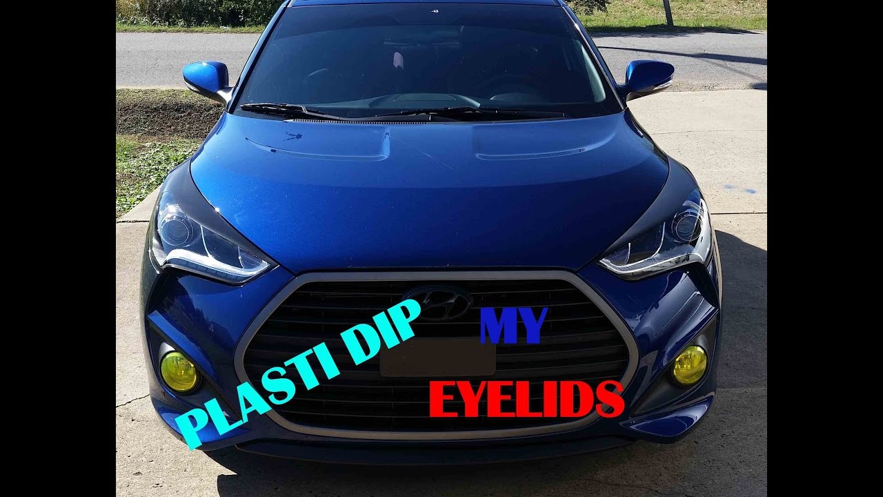 VELOSTER PLASTI DIP EYELIDS!! - YouTube