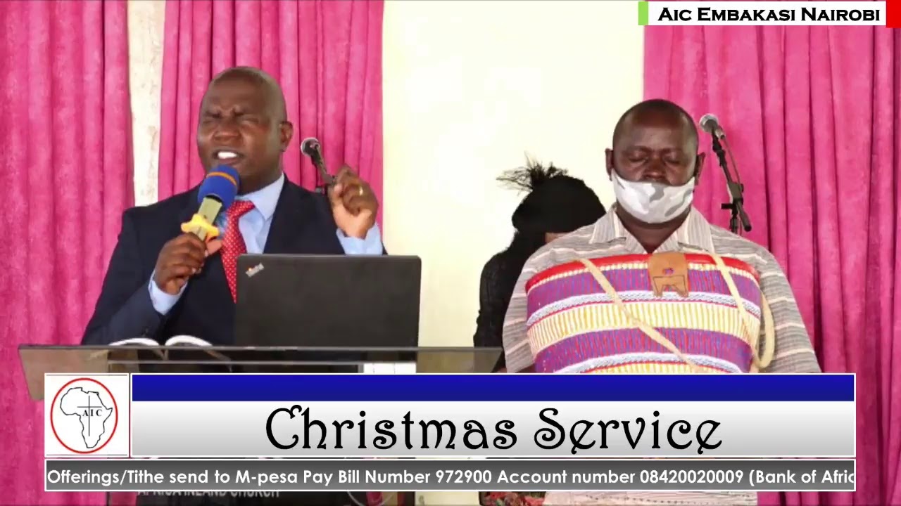 AIC Embakasi Christmas Service Sermon By Pastor Peter Mutunga - YouTube