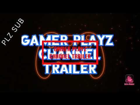 GAMER PLAYZ NEW CHANNEL TRAILER - YouTube