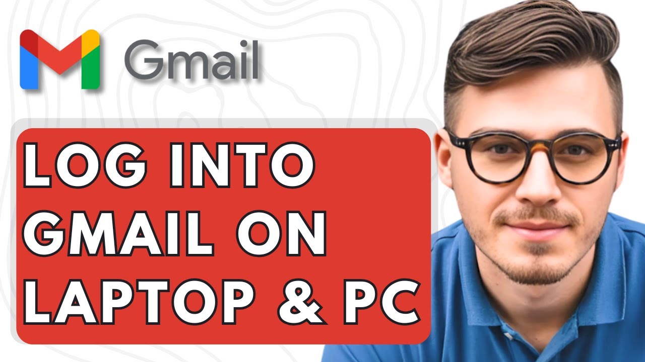 How To Log Into Gmail On Laptop & PC [2026 Guide] - YouTube