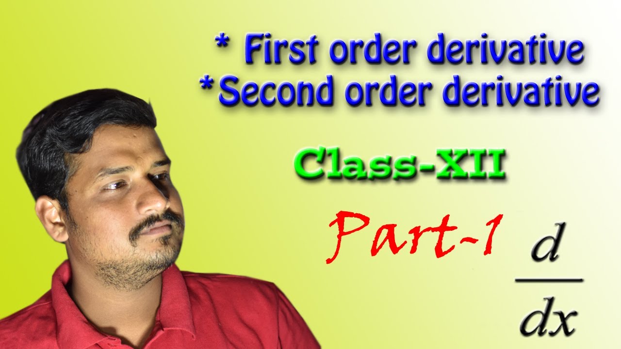 Calculus-First & Second order Derivative(Class XII) Part-1 - YouTube