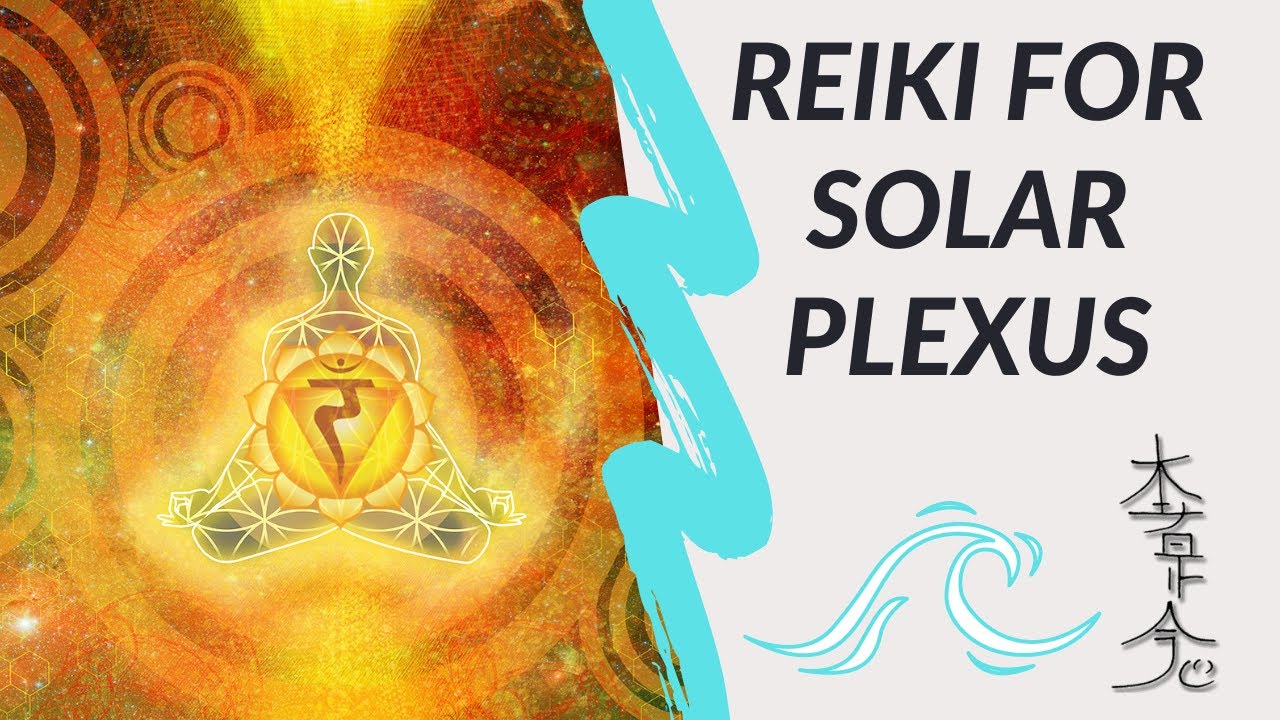 Reiki For Solar Plexus Chakra - Energy Healing - YouTube