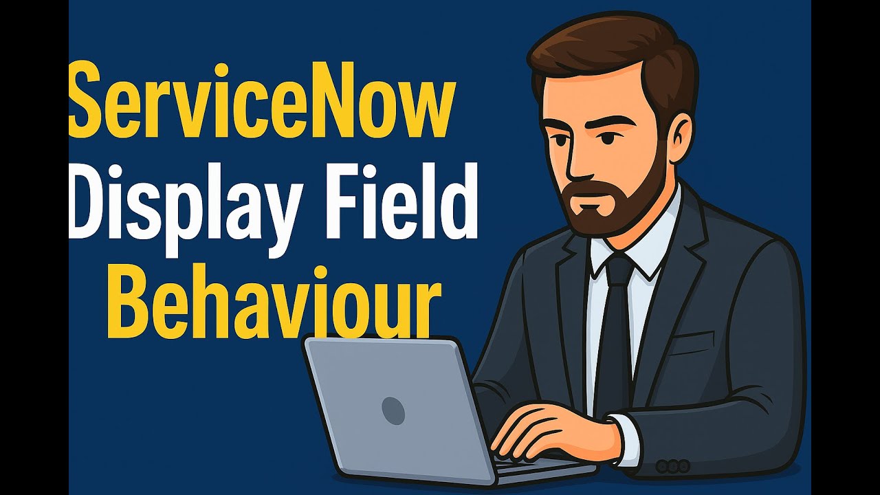 ServiceNow Display Field Explanation | ServiceNow Tutorial In Hindi ...
