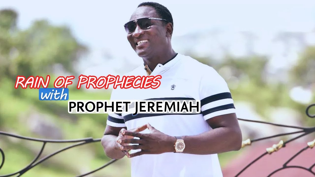 Rain of Prophecies with Prophet Jeremiah - YouTube