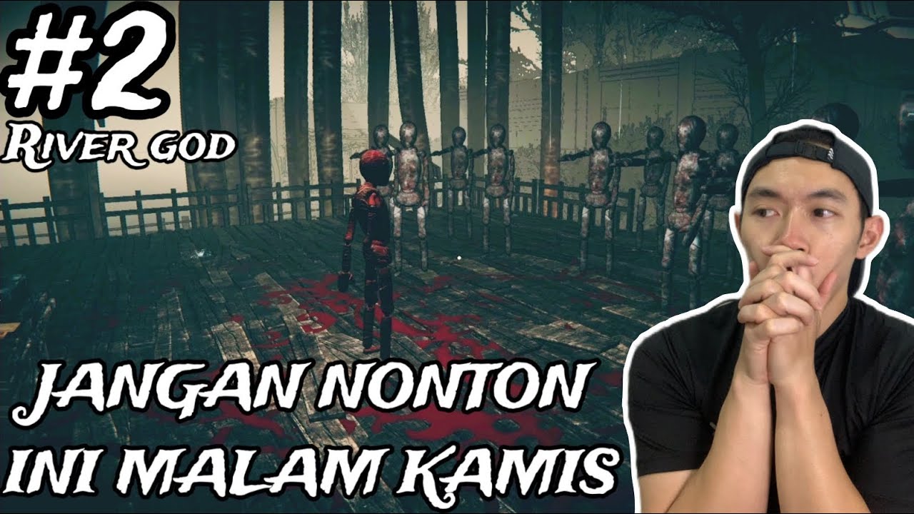 JANGAN NONTON INI MALAM" - RIVER GOD ENSHROUDED CURRENT HORROR ...