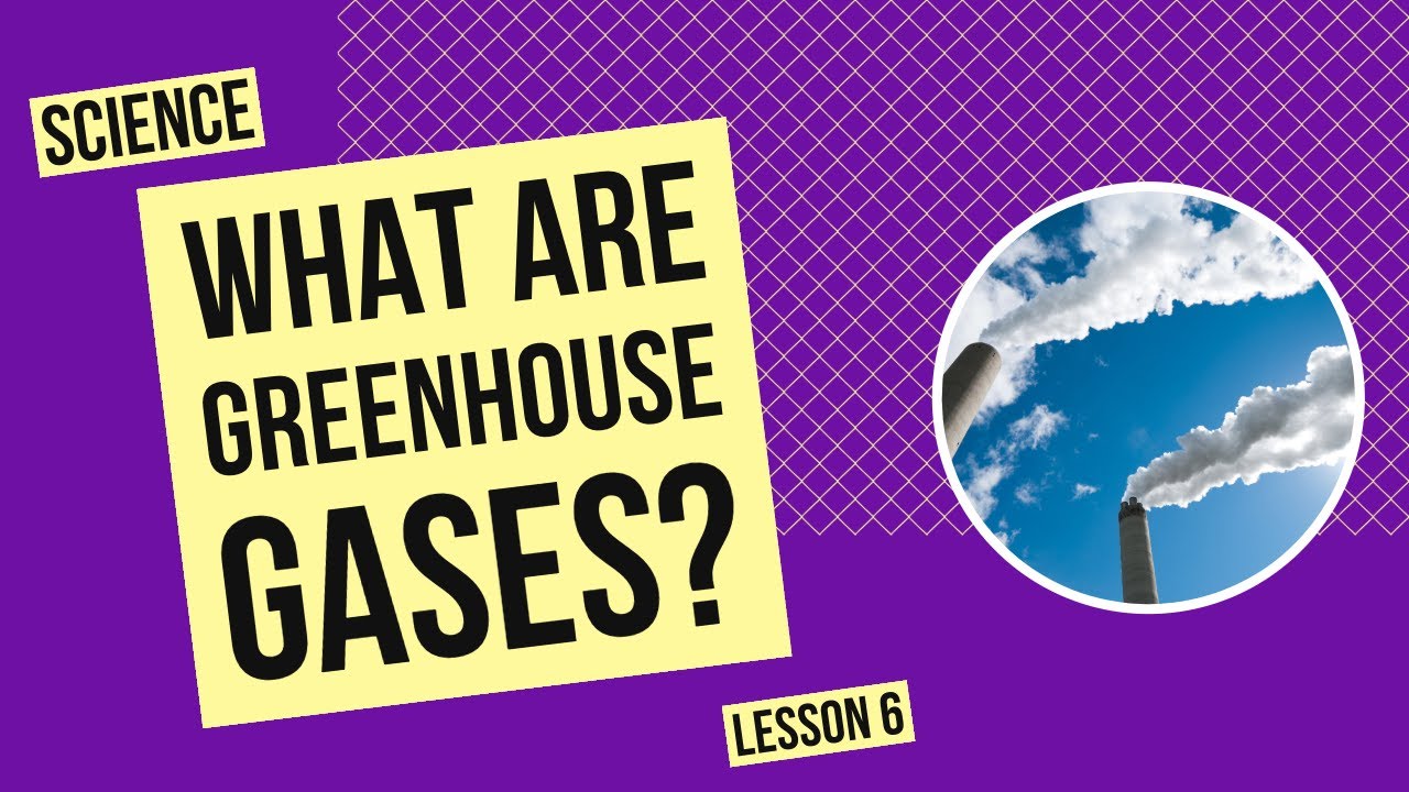 What are Greenhouse Gases? | Science Lesson - YouTube