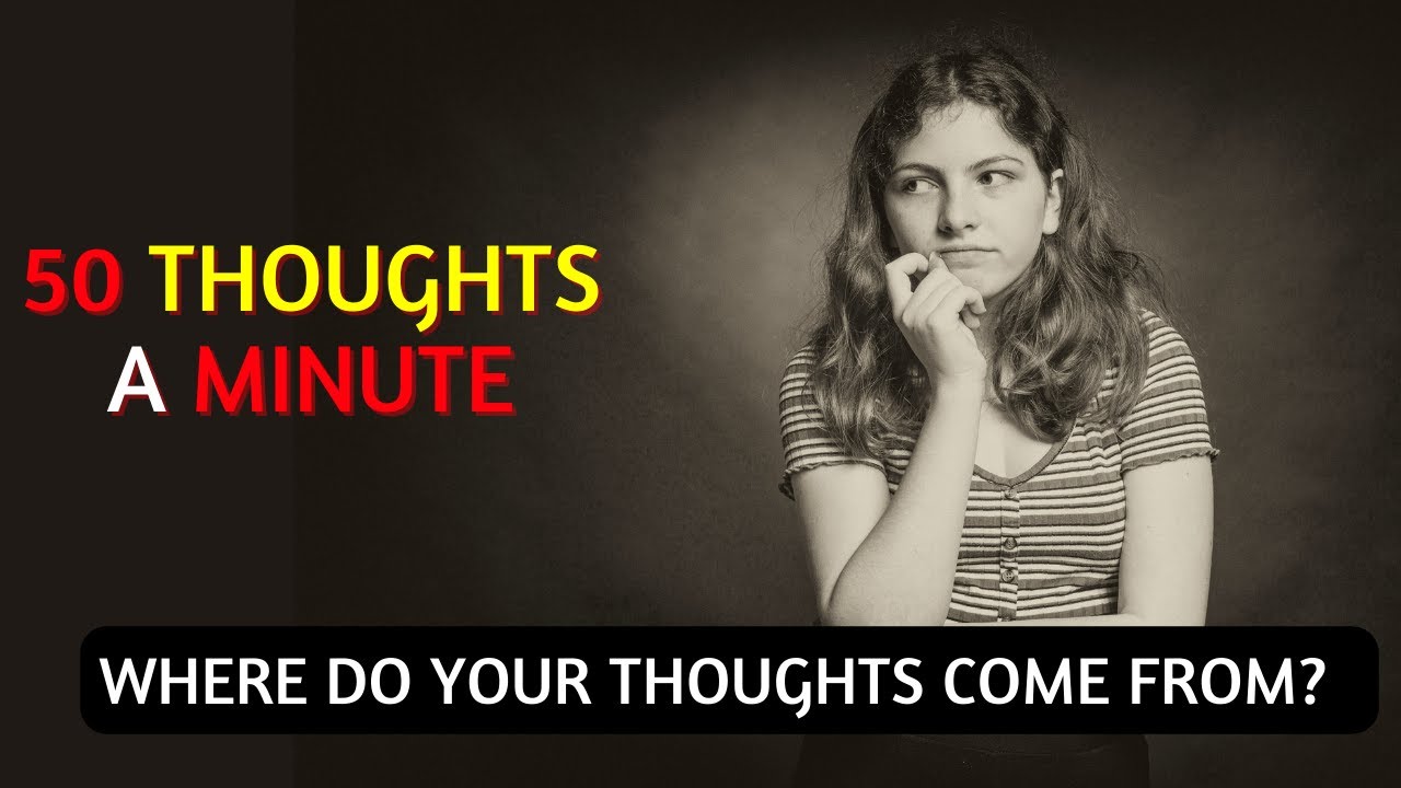 Where Do Your Thoughts Come From? Science Explains! - YouTube