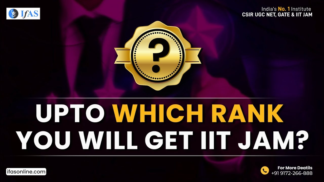UPTO WHICH RANK IN IIT JAM YOU WILL GET TOP INSTITUTE - YouTube