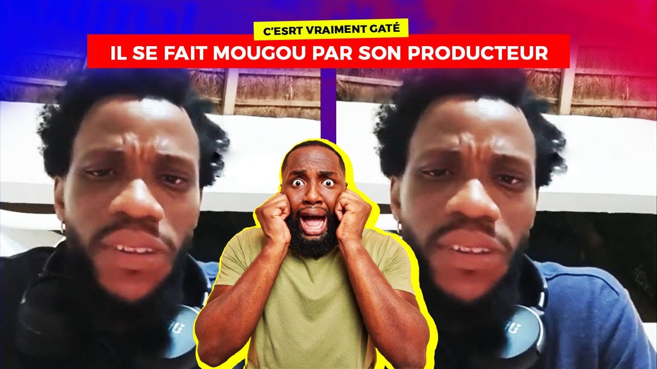RÉVÉLATION CHOQUANTE D'UN ARTISTE QUI SE FAIT MOUGOU PAR SON PRODUCTEUR ...