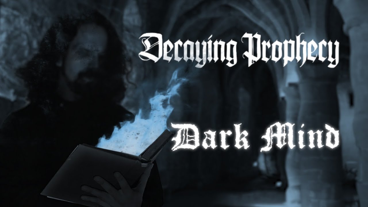 Decaying Prophecy - Dark Mind ( lyric video ) - YouTube