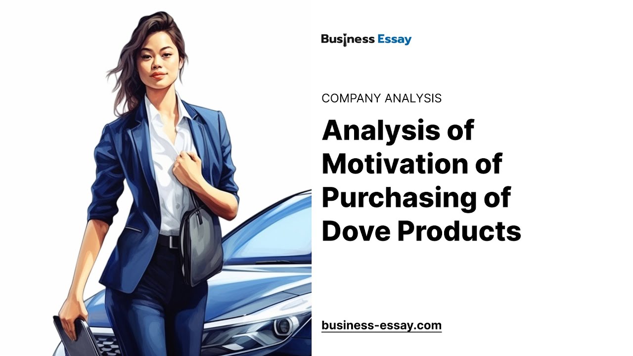 Analysis of Motivation of Purchasing of Dove Products - Essay Example ...