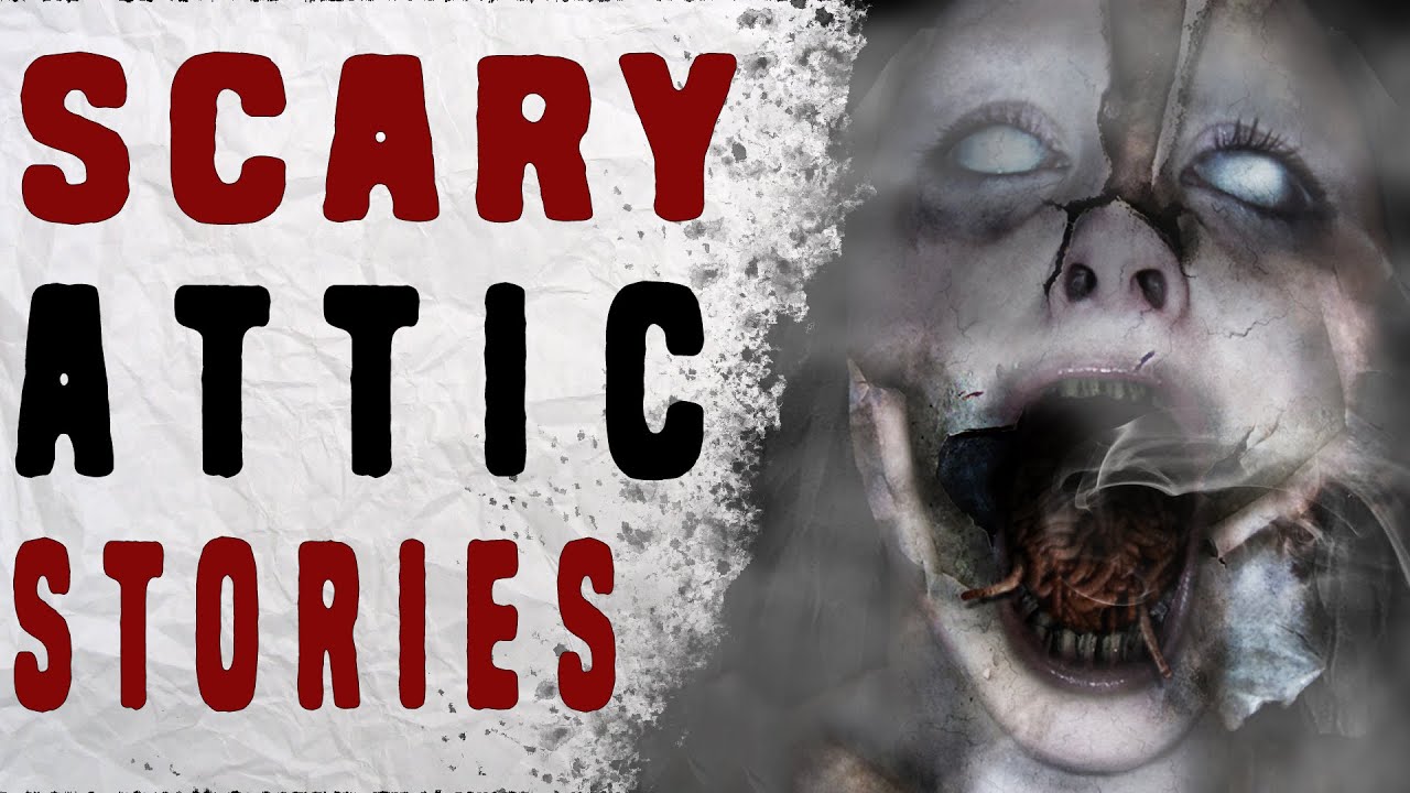 3 TRUE Scary As Hell Attic Stories - YouTube