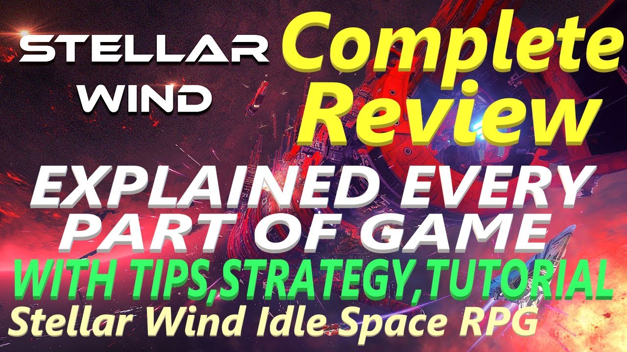 Stellar Wind Idle Space RPG - Complete REVIEW Explained every part of ...