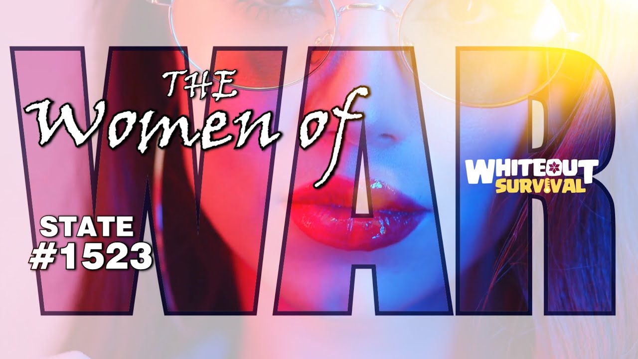 Whiteout Survival - State#1523 - The Women of WAR (Kill Counts) - YouTube