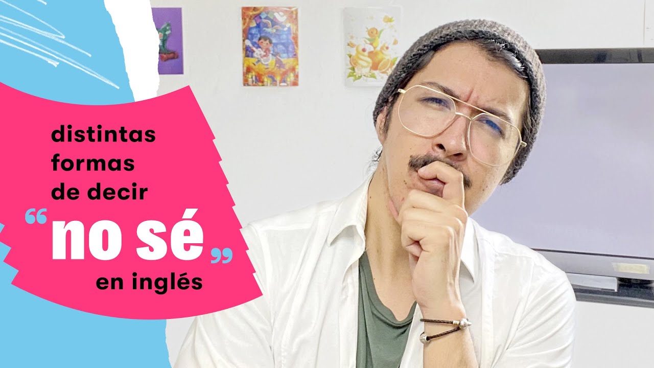 Distintas formas de decir "no sé" en inglés - YouTube