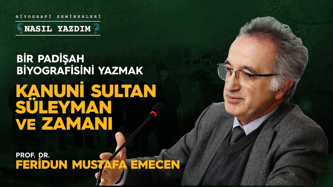 Bir Padişahın Biyografisini Yazmak / Feridun Emecen - YouTube