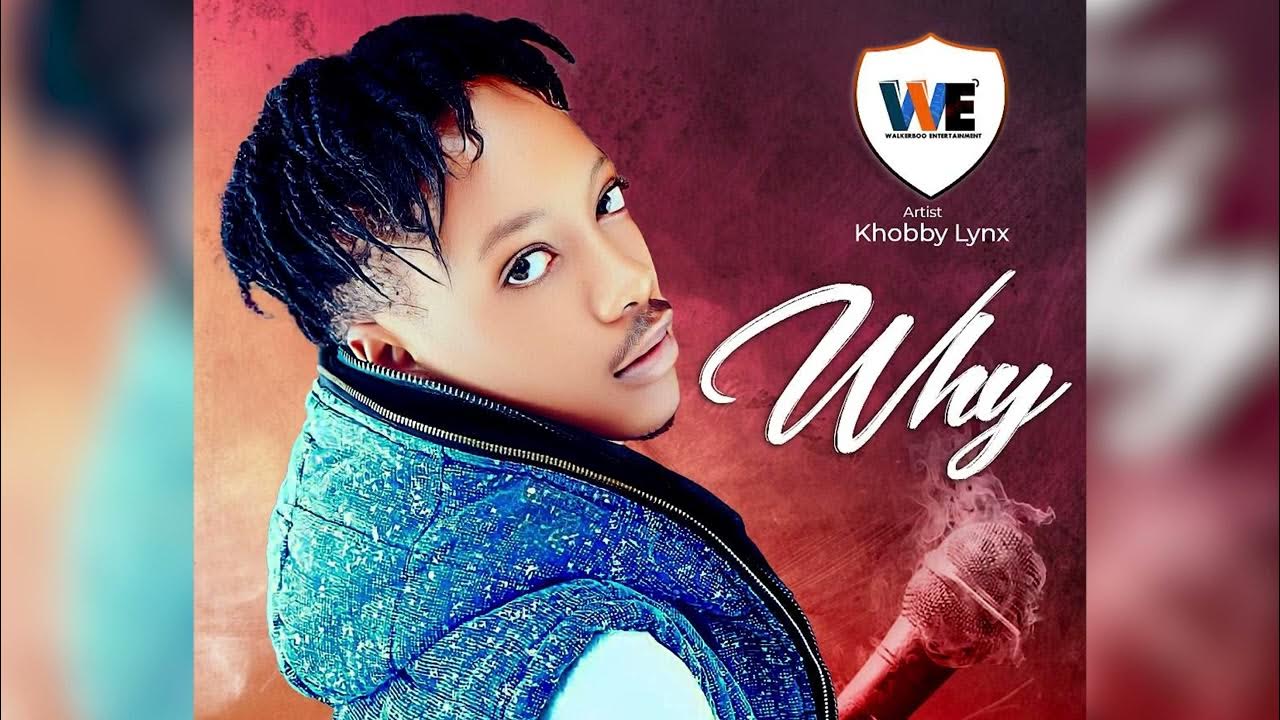 Khobby Lynx - Why - YouTube
