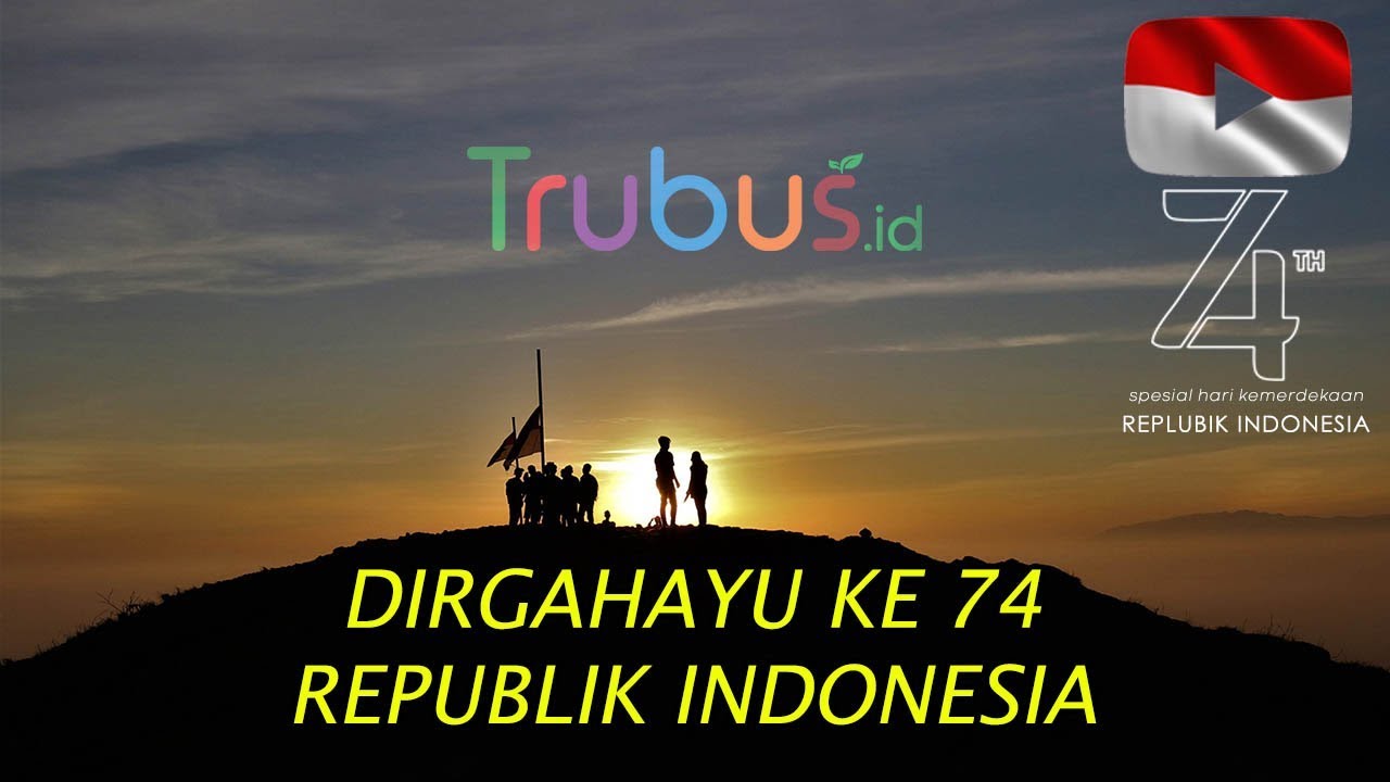 DIRGAHAYU KE 74 REPUBLIK INDONESIA - YouTube