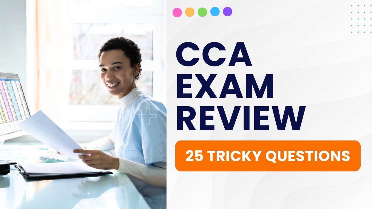 CCA Exam Review 2026 - Certified Coding Associate Practice Test (25 ...