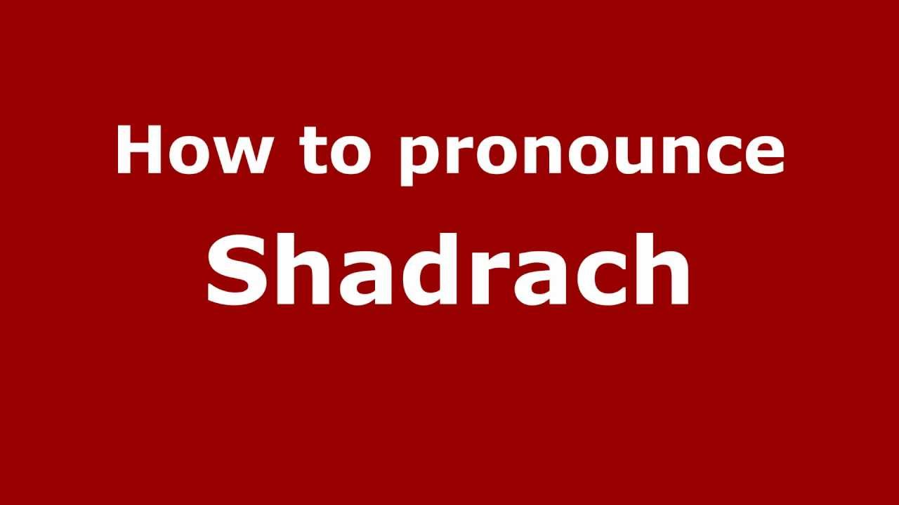 How to Pronounce Shadrach - PronounceNames.com - YouTube